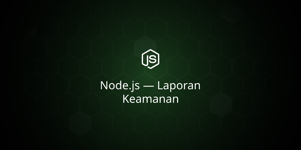 Node.js — Laporan Keamanan