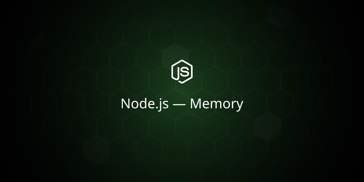 Node.js — Memory