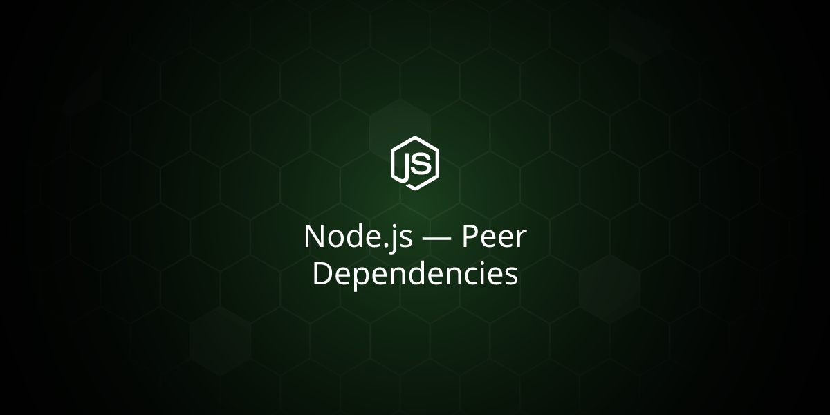 Node.js — Peer Dependencies