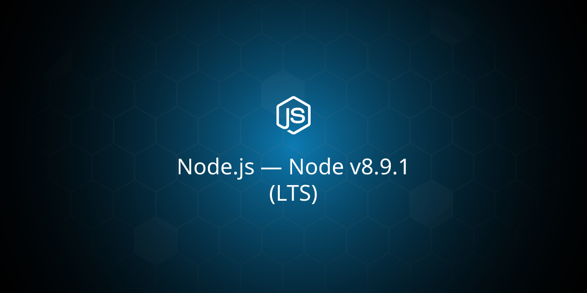 Node.js — Node v8.9.1 (LTS)