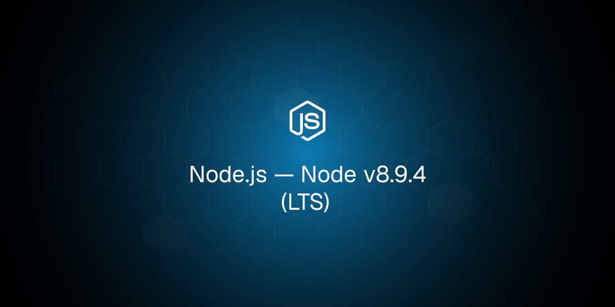 Node.js — Node v8.9.4 (LTS)