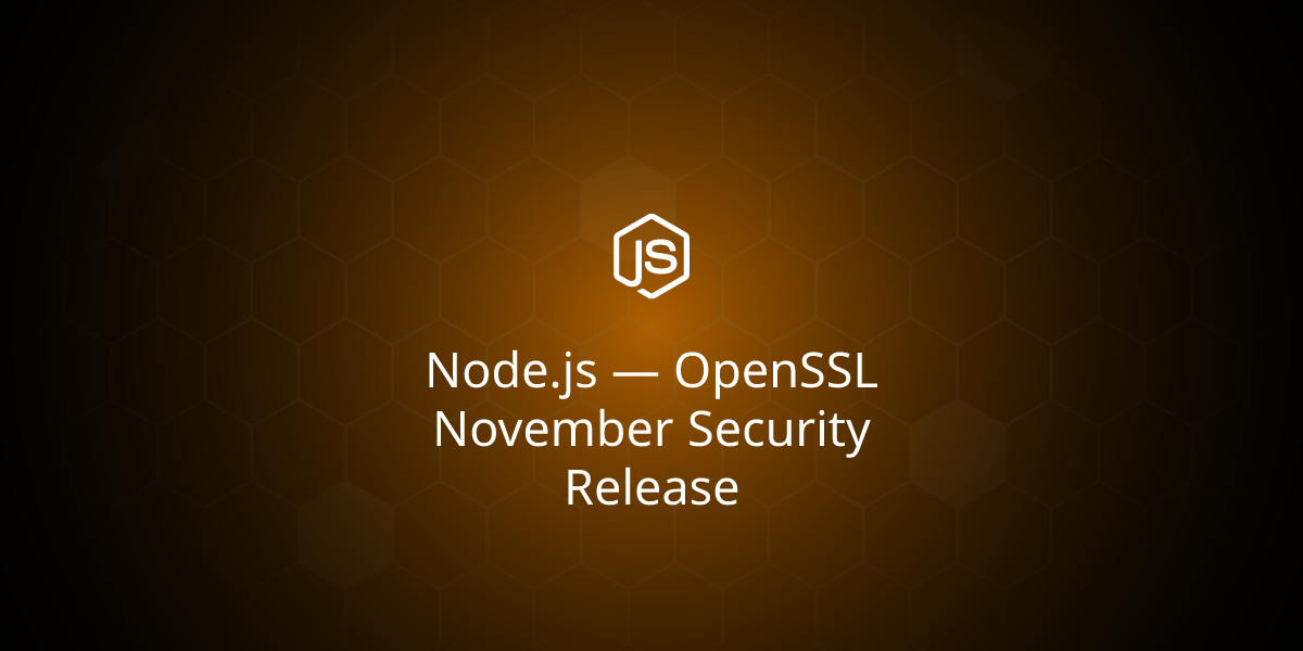 Node.js — OpenSSL November Security Release